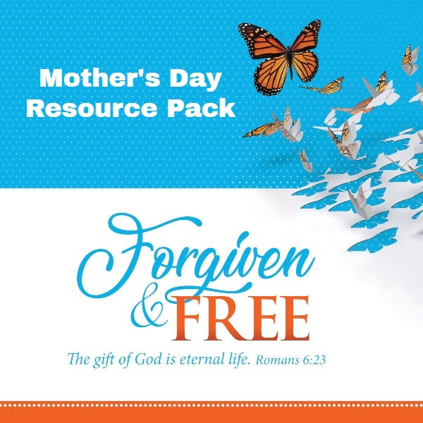 Resource Pack for Mother's Day - Forgiven & Free
